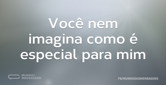Você Nem Imagina Como é Especial Para Mim Depoimento Mundo Das