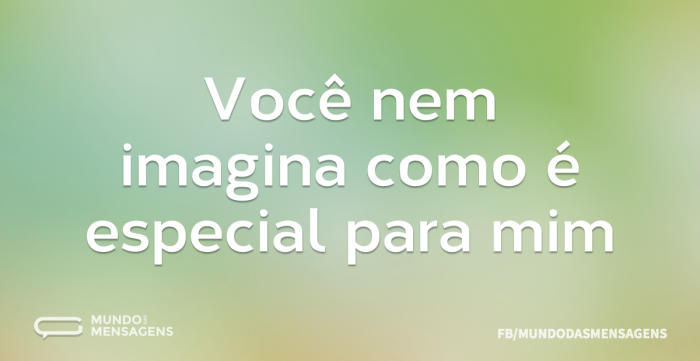 Você Nem Imagina Como é Especial Para Mim Depoimento Mundo Das