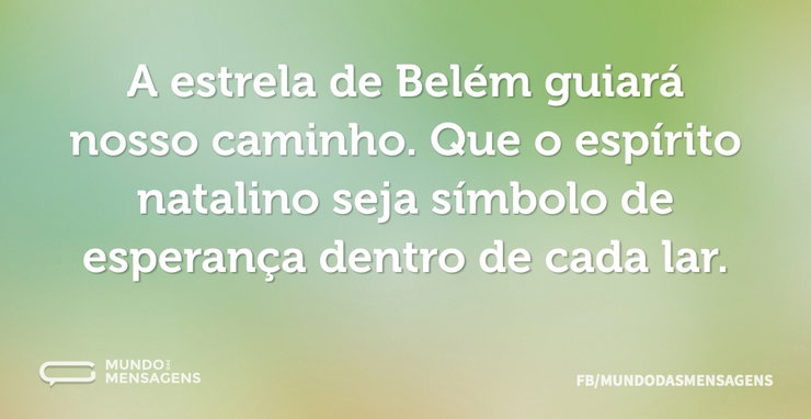 A estrela de Belém guiará nosso caminho - Mundo das Mensagens