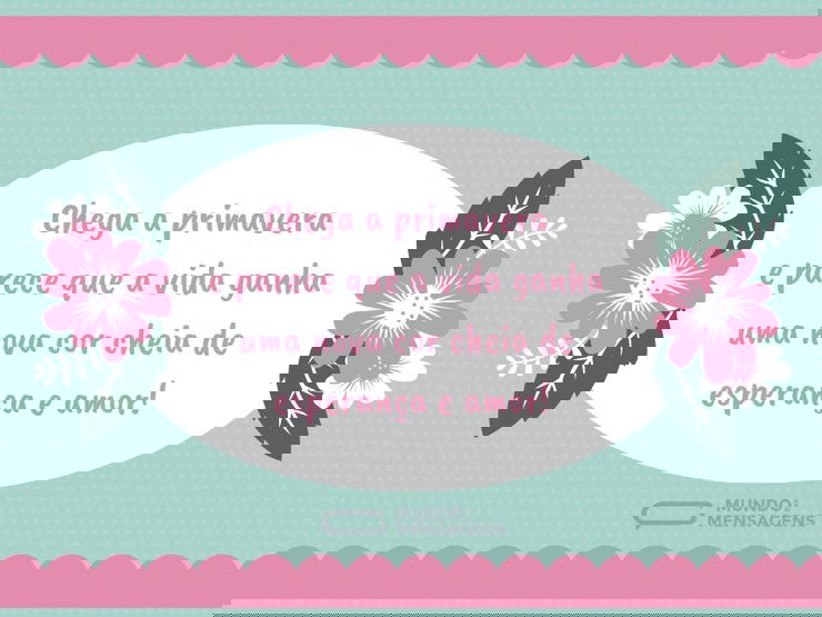 Quando chega a primavera - Mundo das Mensagens