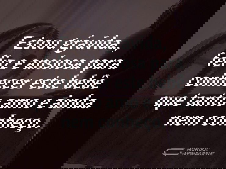 Estou grávida e muito feliz - Mundo das Mensagens