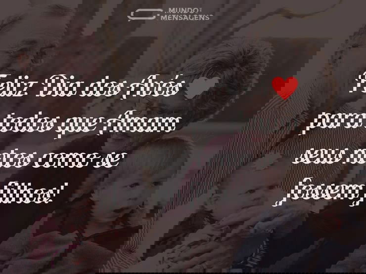 Aos avós que amam seus netos - Mundo das Mensagens