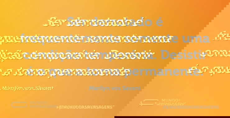 Ser derrotado é frequentemente somente u - Mundo das Mensagens