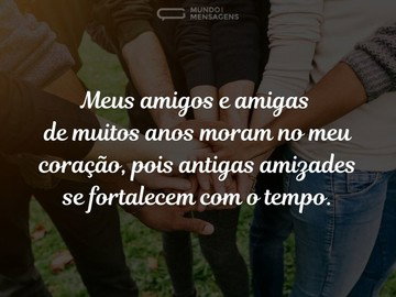 Mensagens de Amizade Antiga - Mundo das Mensagens