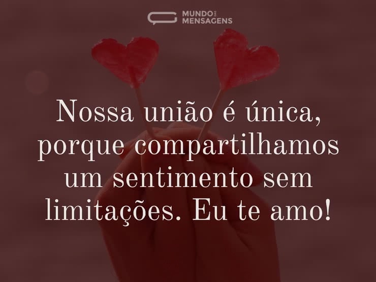 Um Amor Único e Sem Limitações - Mundo das Mensagens