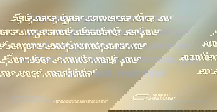 Seja para jogar conversa fora, ou para u - Mundo das Mensagens