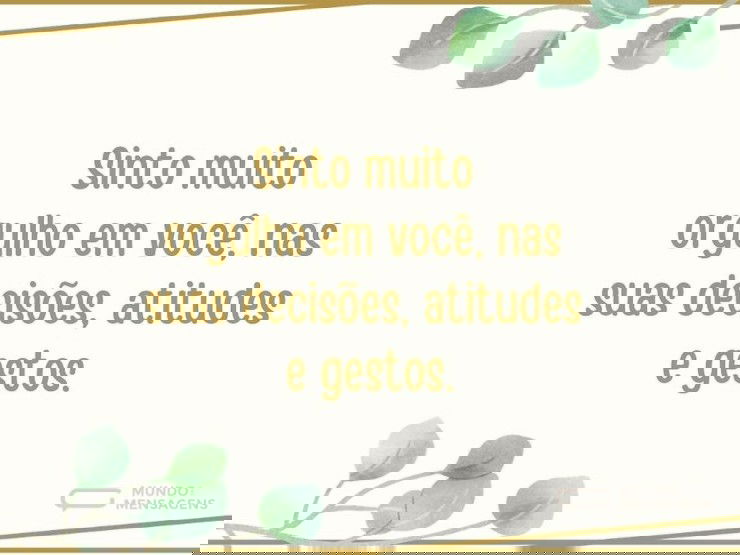 Orgulho em tudo que você é - Mundo das Mensagens